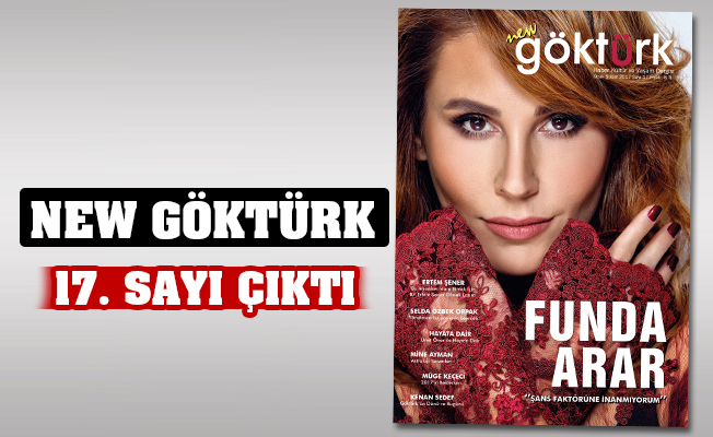 New Göktürk Dergisi 17. Sayı - New Göktürk Dergisi New Göktürk Dergisi 17. Sayı - New Göktürk Dergisi
