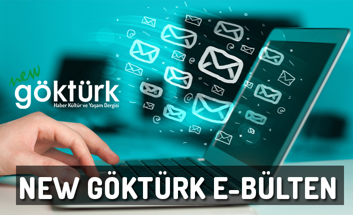 New Göktürk Dergisi E-Bülten - New Göktürk Dergisi New Göktürk Dergisi E-Bülten - New Göktürk Dergisi