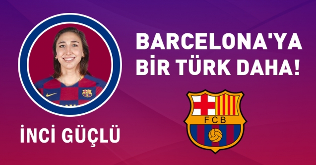 Barcelona'ya bir Türk daha! İnci Güçlü - New Göktürk Dergisi