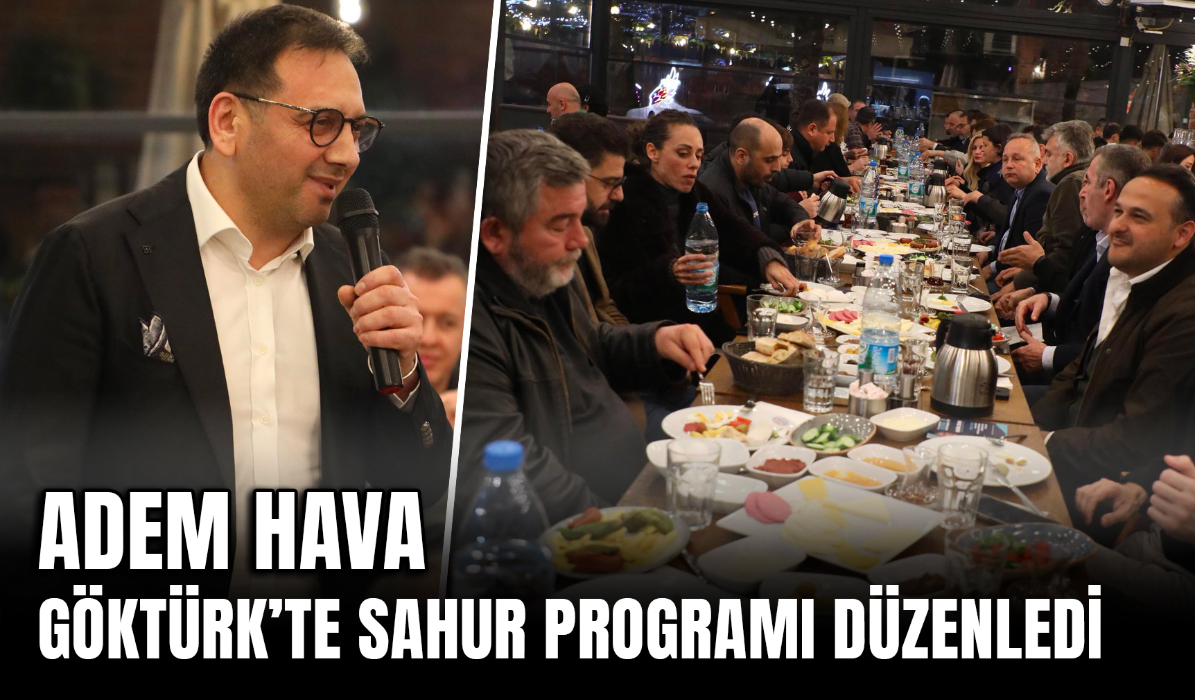 Adem Hava, Göktürk'te sahur programı düzenledi - New Göktürk Dergisi