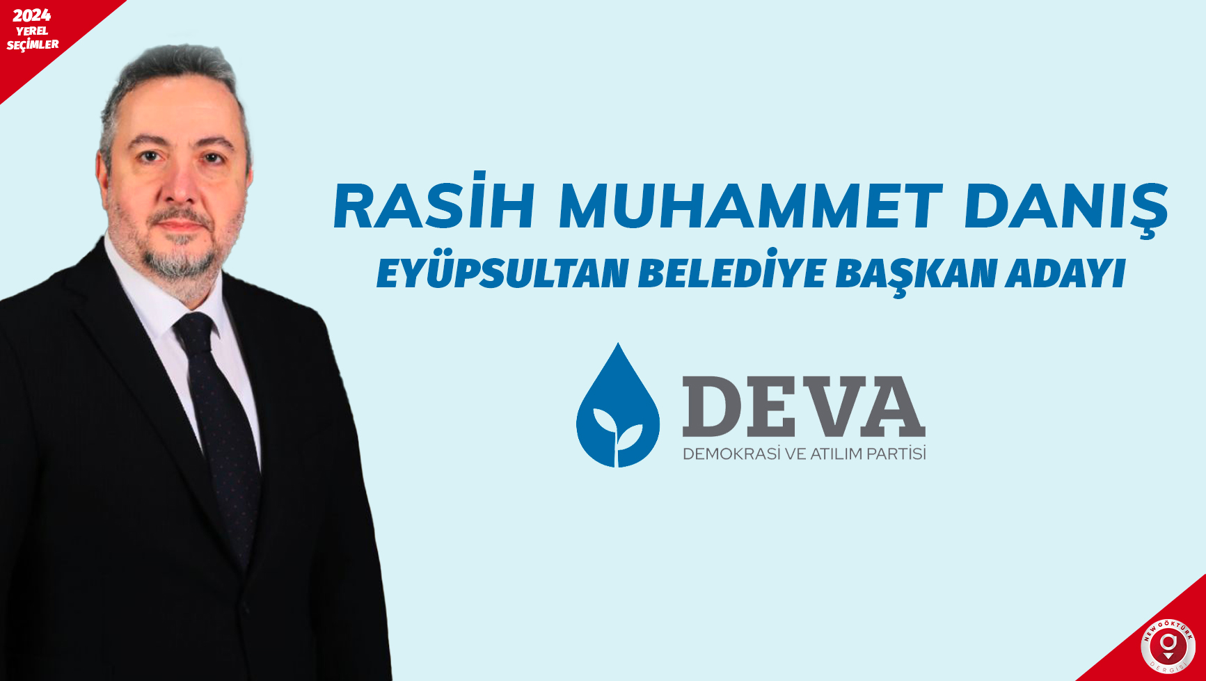 Eyüpsultan Belediye Başkan Adayı Rasih Muhammet Danış - New Göktürk Dergisi